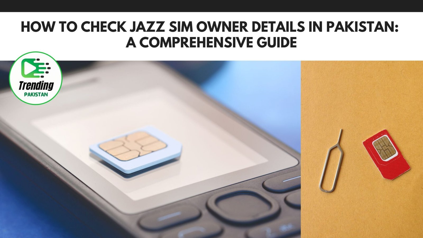 How to Check Jazz SIM Owner Details in Pakistan: A Comprehensive Guide ...